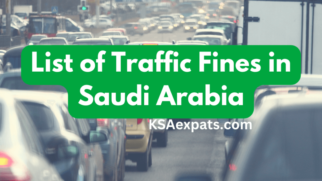 Updated List of Traffic Fines in Saudi Arabia-2024 - KSAexpats.com