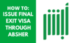 How To Issue A Final Exit Visa Through Absher