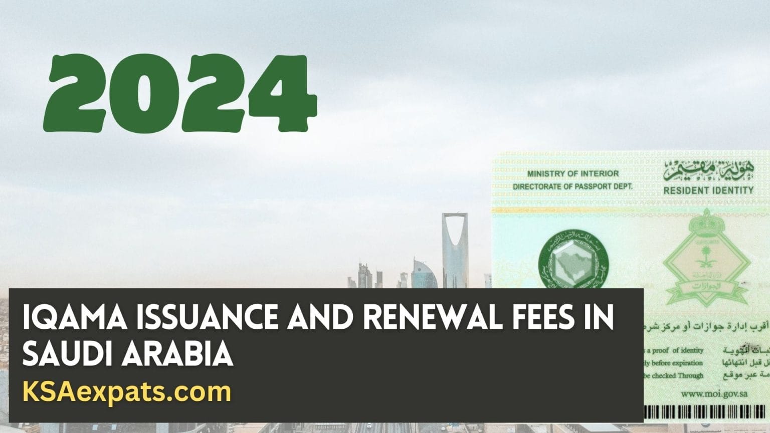 Iqama Issuance/Renewal Fees 2024: Everything You Need to Know ...