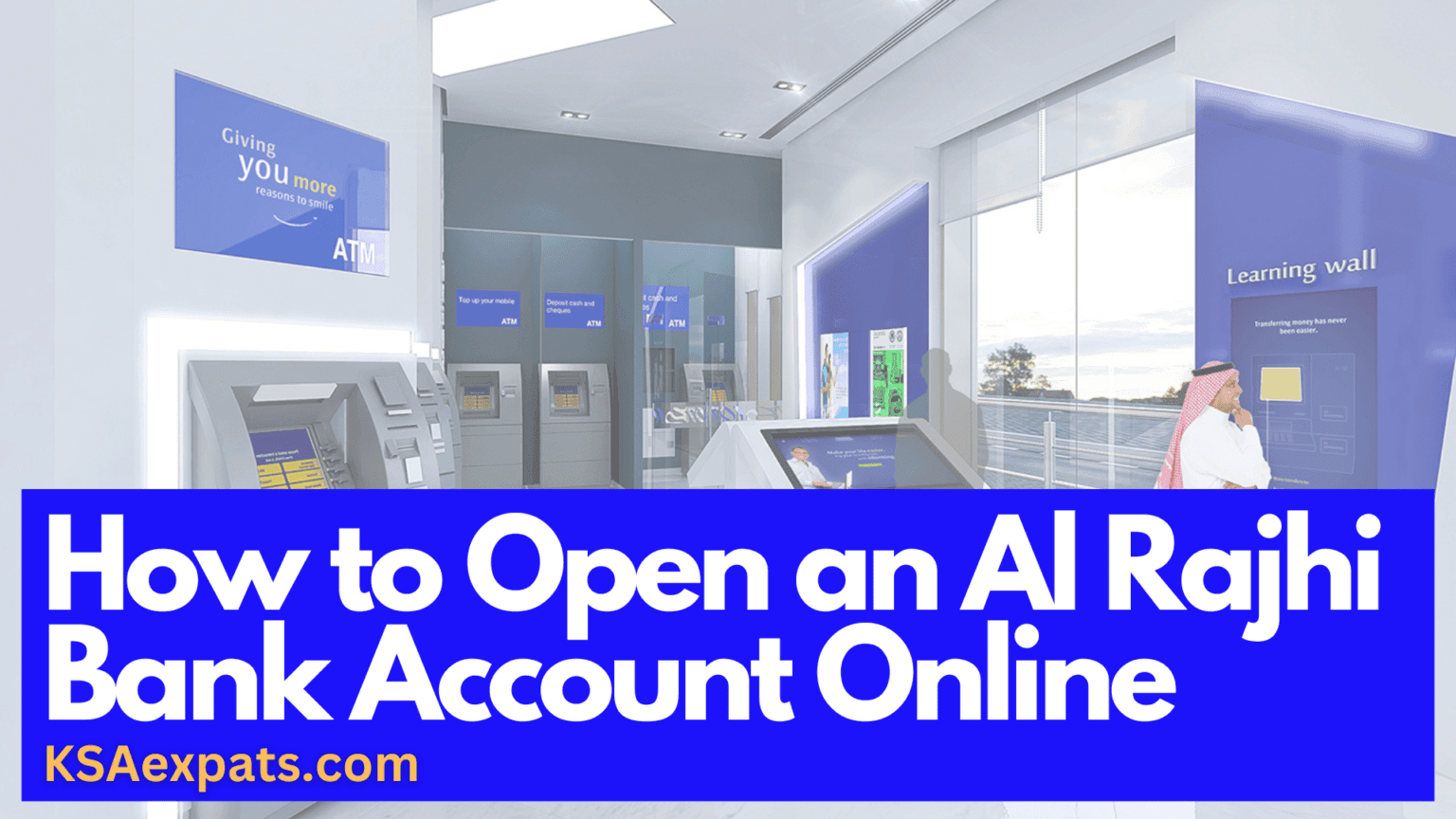 Opening an Al Rajhi Bank Account Online: 2024's Complete Guide ...
