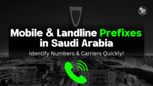 A Guide to Telephone Number Prefixes in Saudi Arabia | KSA Expats
