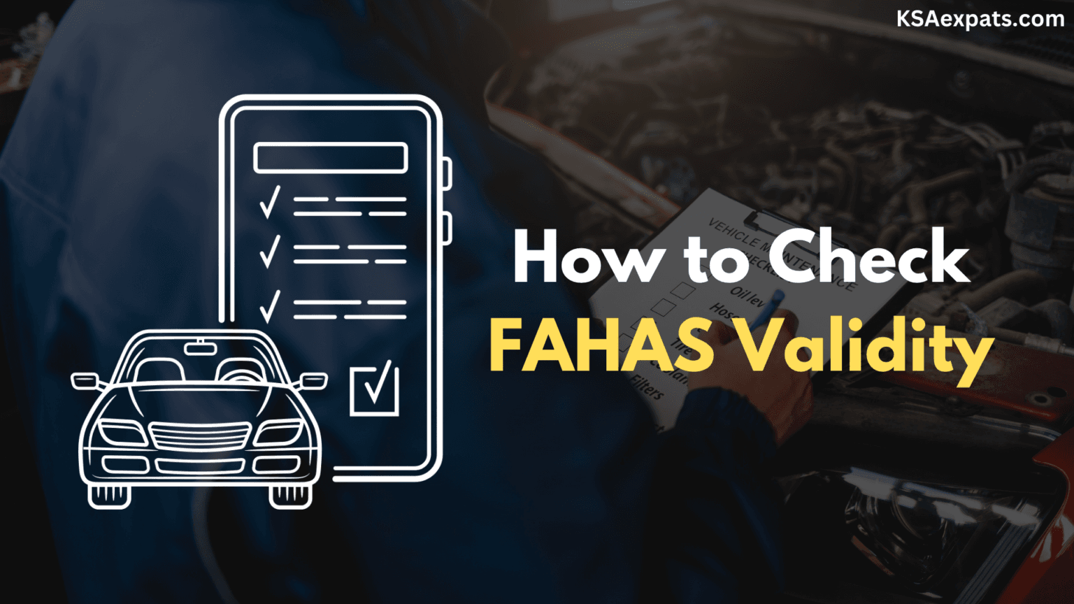 Motor Vehicle Periodic Inspection (Fahas) - Complete Guide - KSA Expats