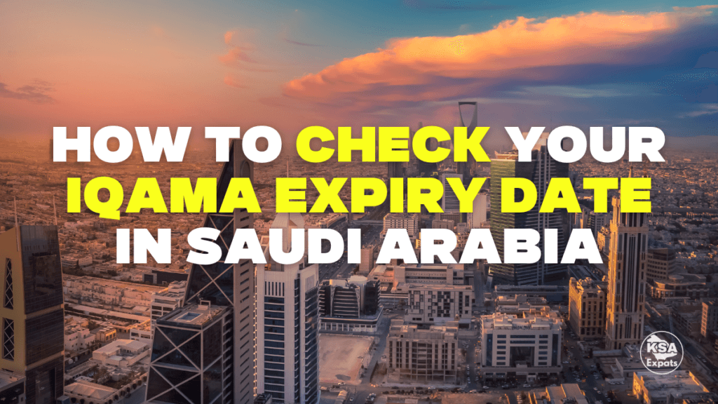 How to Check Your Iqama Expiry Date in Saudi Arabia - KSA Expats