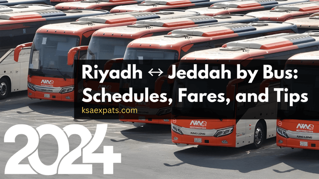 Jeddah to Riyadh Bus Ticket Price: Everything You Need to Know | KSA Expats